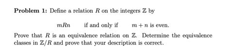 solved problem 1 define the relation r on the integers z by mrn if