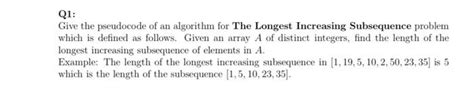 Solved Q1 Give The Pseudocode Of An Algorithm For The