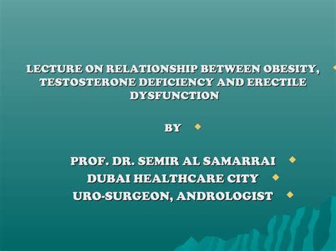 Relationship Between Obesity Testosterone Deficiency And Erectile