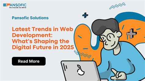Latest Web Development Trends Shaping 2025s Future