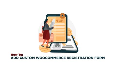how to add custom woocommerce registration form on your store