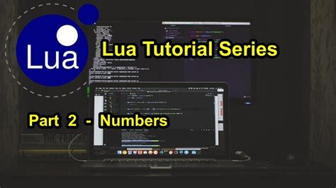 Part 2 Numbers Lua Tutorial Series 2021 Youtube