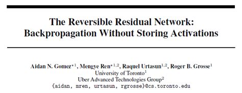 论文阅读 Nips2017 The Reversible Residual Network Backpropagation Without