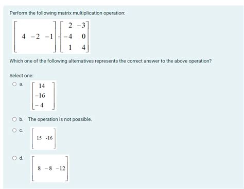 Solved Perform The Following Matrix Multiplication