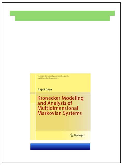 Kronecker Modeling And Analysis Of Multidimensional Markovian Systems Tuğrul Dayar Digital