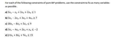 Solved For Each Of The Following Constraints Of Pure Bip