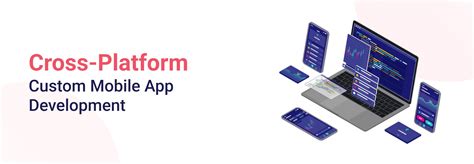 Importance And Benefits Of Cross Platform App Development