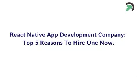 Ppt React Native App Development Company Top 5 Reasons To Hire One