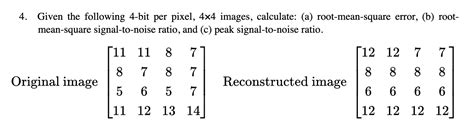 Solved 4 Given The Following 4 Bit Per Pixel 4×4 Images
