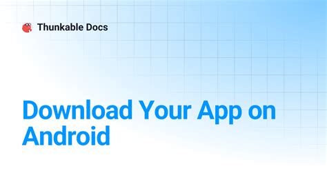 download your app on android thunkable docs