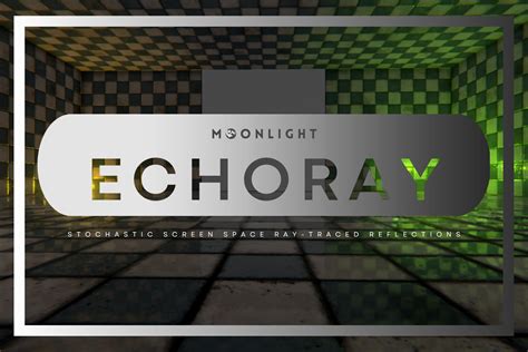 Echoray Stochastic Screen Space Ray Traced Reflections Solution For