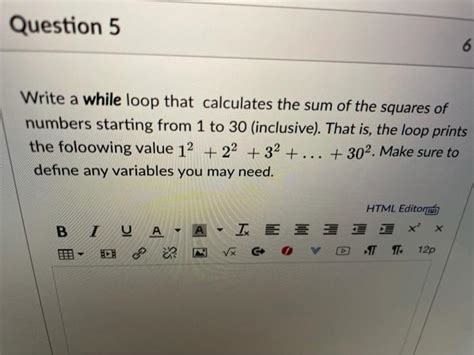 Solved Question 5 6 Write A While Loop That Calculates The
