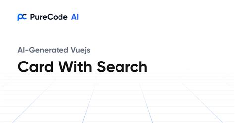 Build Great Vuejs Card With Search Components Faster Using Ai Tools