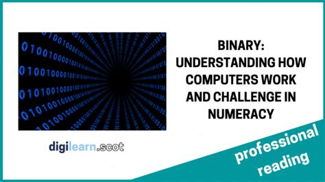 Binary Understanding How Computers Work And Challenge In Numeracy