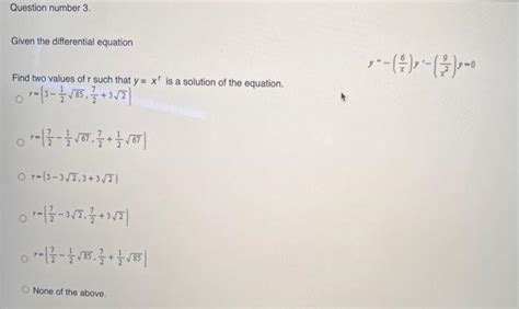 solved given the differential equation find two values of r