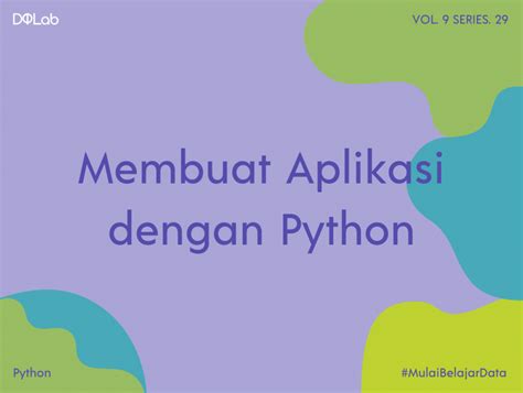 Library Untuk Membuat Aplikasi Dengan Python Dan Contoh Apli