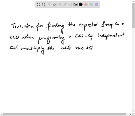 Solvedtrue Or False The Expected Frequencies In A Chi Square Test For