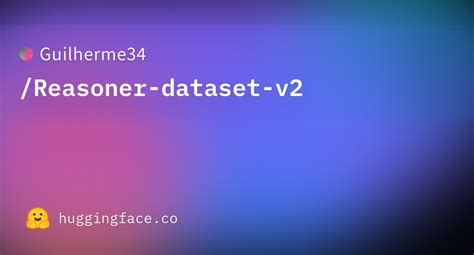 guilherme34 reasoner dataset v2 · datasets at hugging face