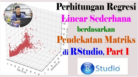 Perhitungan Regresi Linear Sederhana Berdasarkan Pendekatan Matriks Di