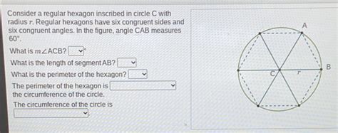 Solved Consider A Regular Hexagon Inscribed In Circle C With Radius R Regular Hexagons Have