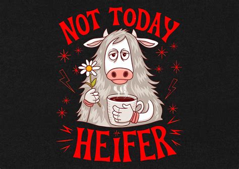 Not Today Heifer Graphic By N Creation · Creative Fabrica