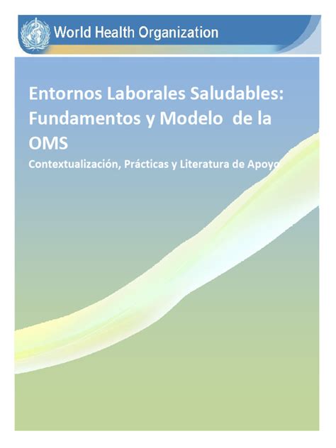 Entornos Laborales Saludables Fundamentos Y Modelo De La Oms Pdf