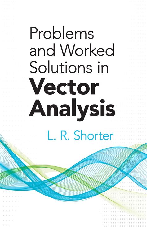 Problems And Worked Solutions In Vector Analysis EBook By L R Shorter EPUB Rakuten Kobo