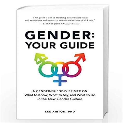 Gender Your Guide A Gender Friendly Primer On What To Know What To
