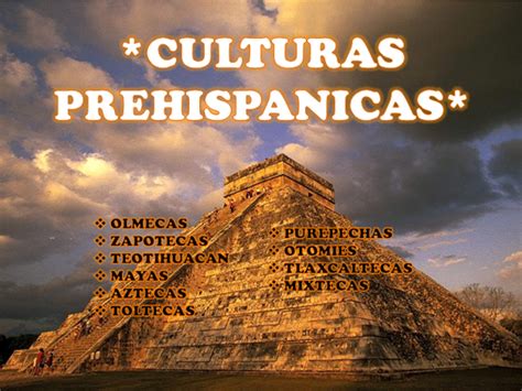Historia And Proyectos Institucionales Unidad 1 Culturas Prehispanicas