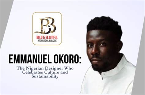 Emmanuel Okoro The Nigerian Designer Who Celebrates Culture And