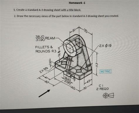 solved homework 1 1 create a standard a 3 drawing sheet