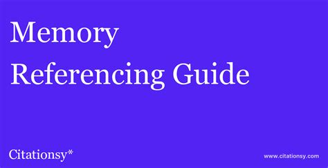 Memory Referencing Guide · Memory Citation Updated Sep 18 2025