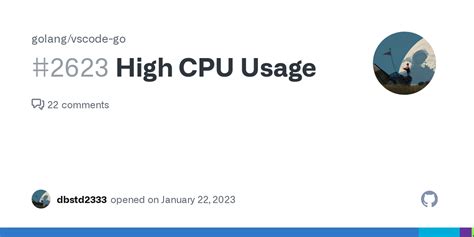 High Cpu Usage · Issue 2623 · Golangvscode Go · Github