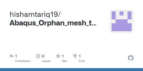 GitHub Hishamtariq19 Abaqus Orphan Mesh To 3D Part