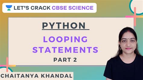 Python Revision Tour Of Class 11th Looping Statements Part 2 Cbse Science Chaitanya
