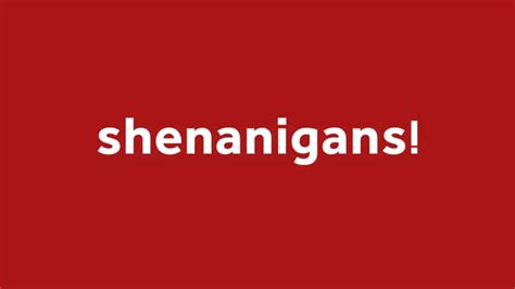 I Call Shenanigans