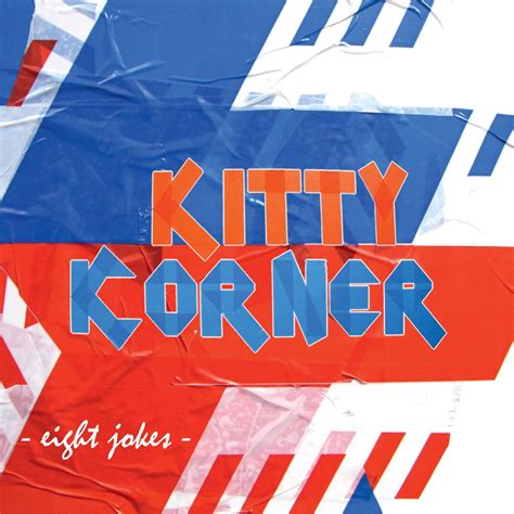 Eight Jokes By Kitty Korner Album Reviews Ratings Credits Song