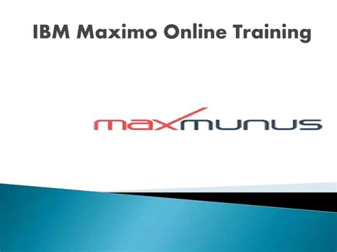 Ppt Strengthen Your Skills And Proficiency In Ibm Maximo Asset Management By Maxmunuss Ibm