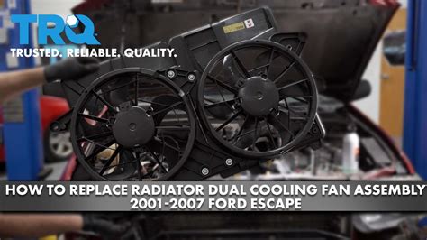 How To Replace Radiator Dual Cooling Fan Assembly 2001 2007 Ford Escape