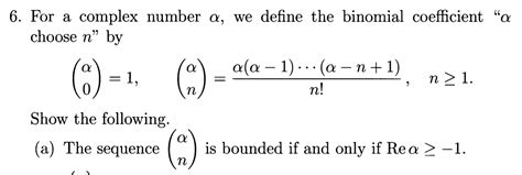 Solved For a complex number α we define the binomial Chegg com