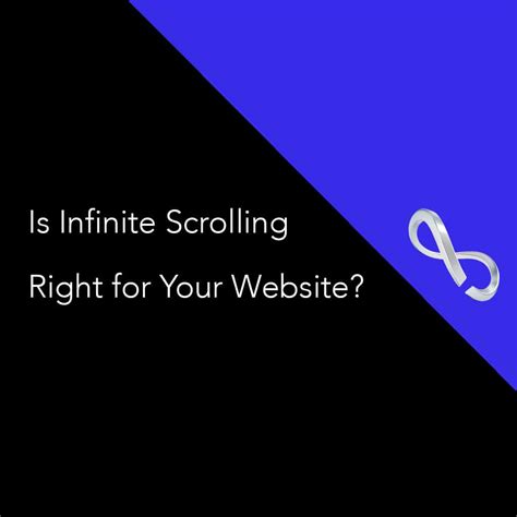 Is Infinite Scrolling Right For Your Website Danni Mei