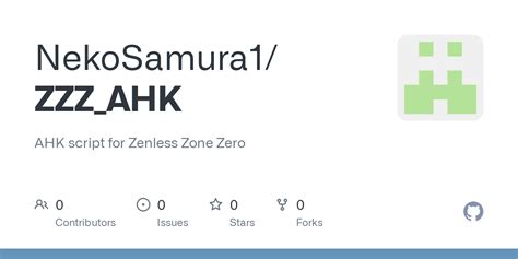 Github Nekosamura1zzzahk Ahk Script For Zenless Zone Zero
