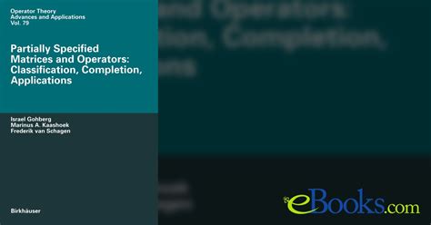 Partially Specified Matrices And Operators Classification Completion