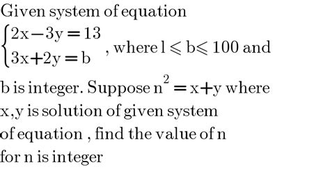 Given System Of Equation 2x 3y 13 3x 2y B Where L B 100 And B Is Integer Suppose N 2 X Y Where X