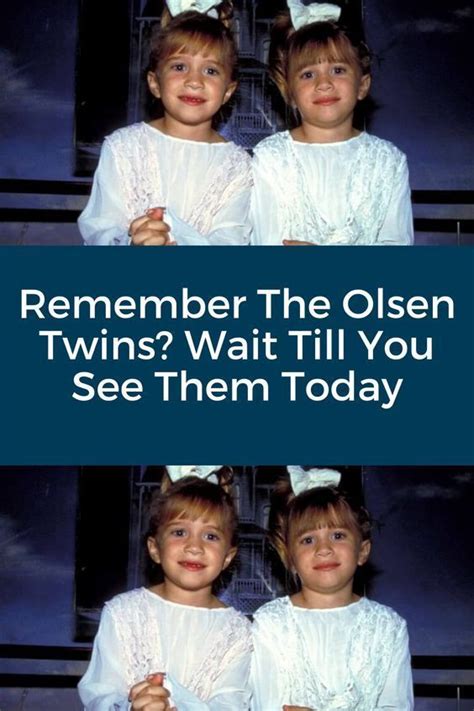 Remember The Olsen Twins Wait Till You See Them Today Artofit
