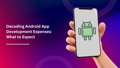 Decoding Android App Development Expenses What To Expect By Appventurez Medium