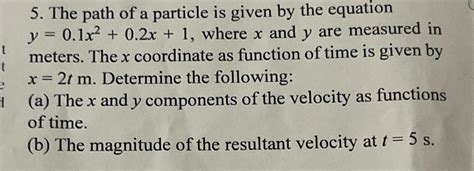 solved the path of a particle is given by the equation