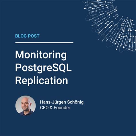 Monitoring Postgresql Replication Cybertec Postgresql Services And Support