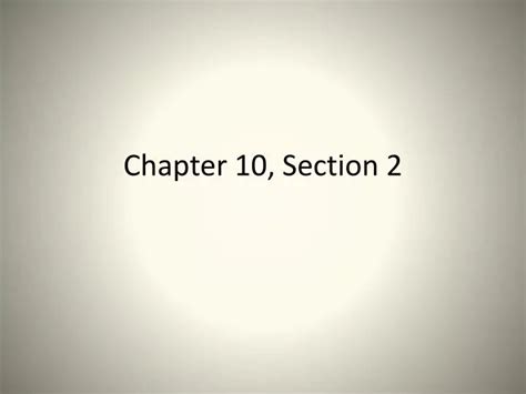 Ppt Chapter 10 Section 2 Powerpoint Presentation Free Download Id 3071957