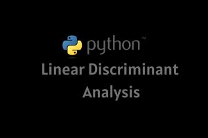 Linear Discriminant Analysis In Python A Detailed Guide AskPython